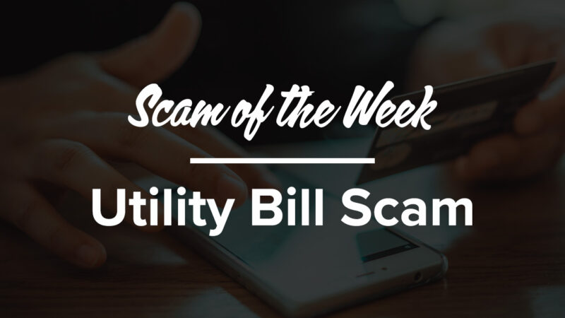 Scam of the week: Utility Bills Scam - YouMail Blog