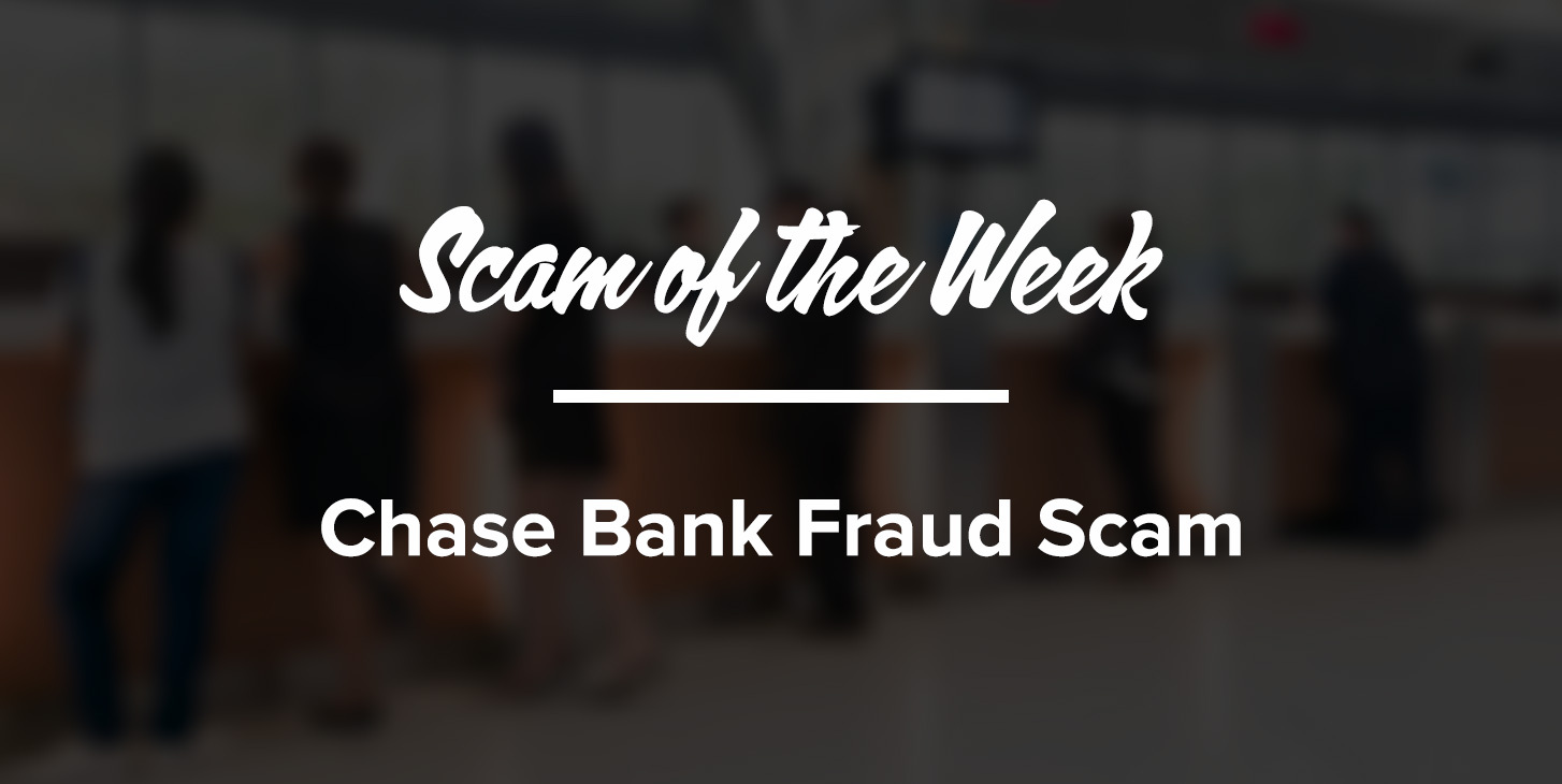Robocall Scam of the Week: Chase Bank Fraud Scam - YouMail Blog