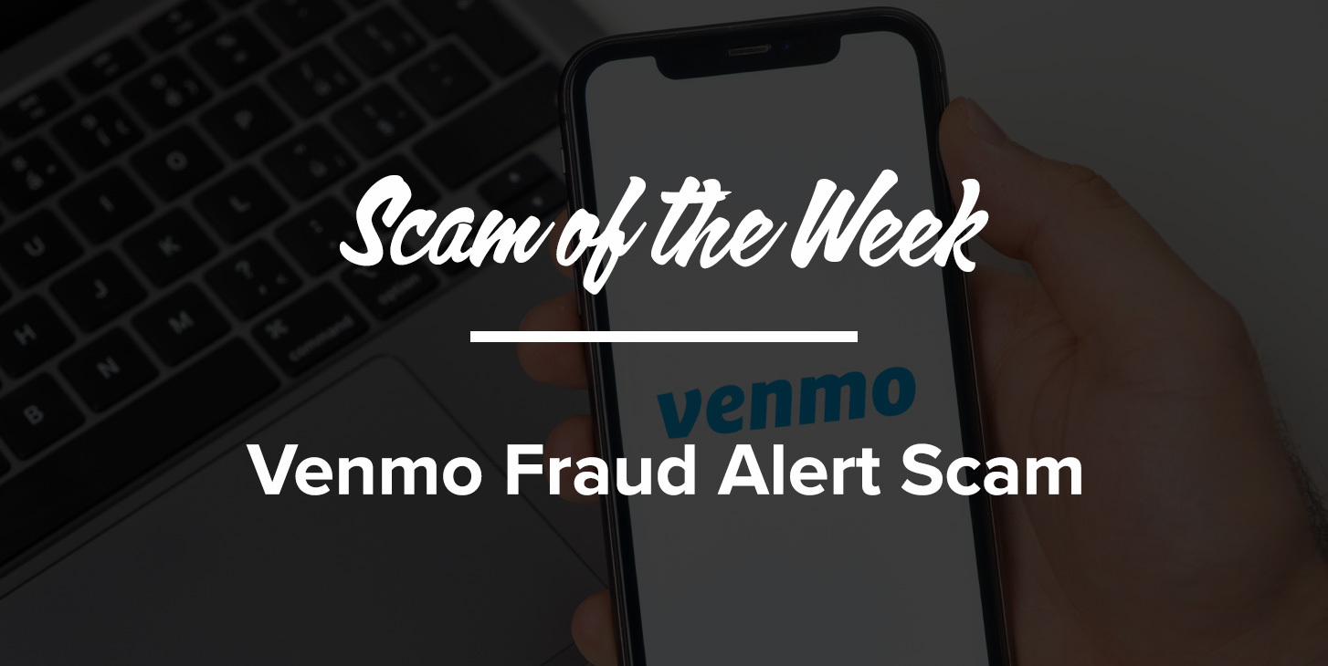 Robocall Scam of the Week: Venmo Fraud Alert Scam - YouMail Blog