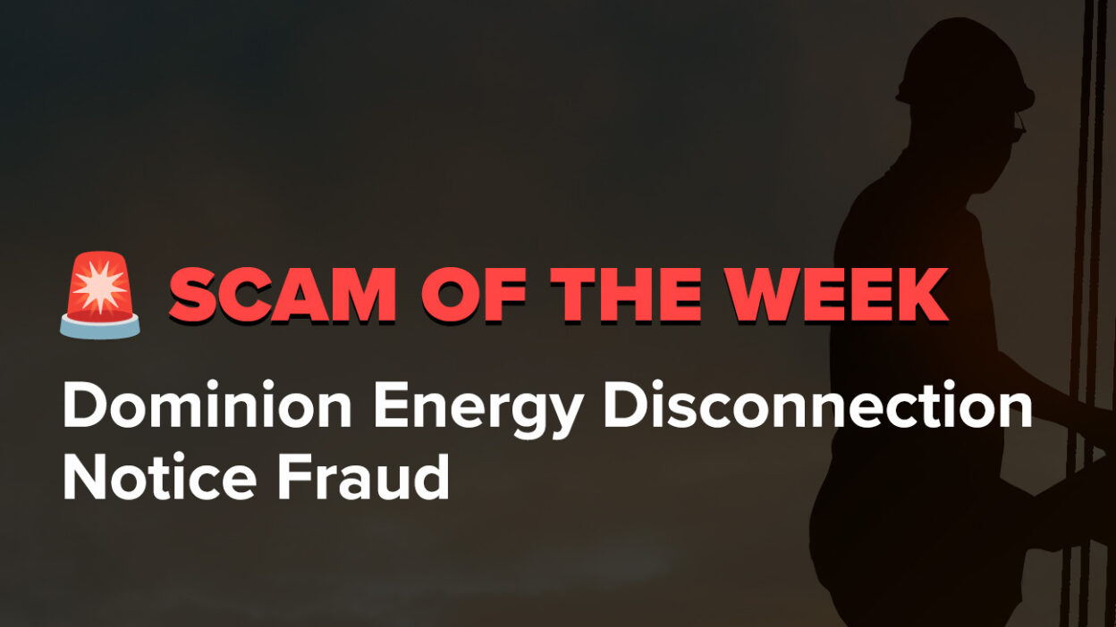 Robocall Scam of the Week: Dominion Energy Disconnection Notice Fraud ...