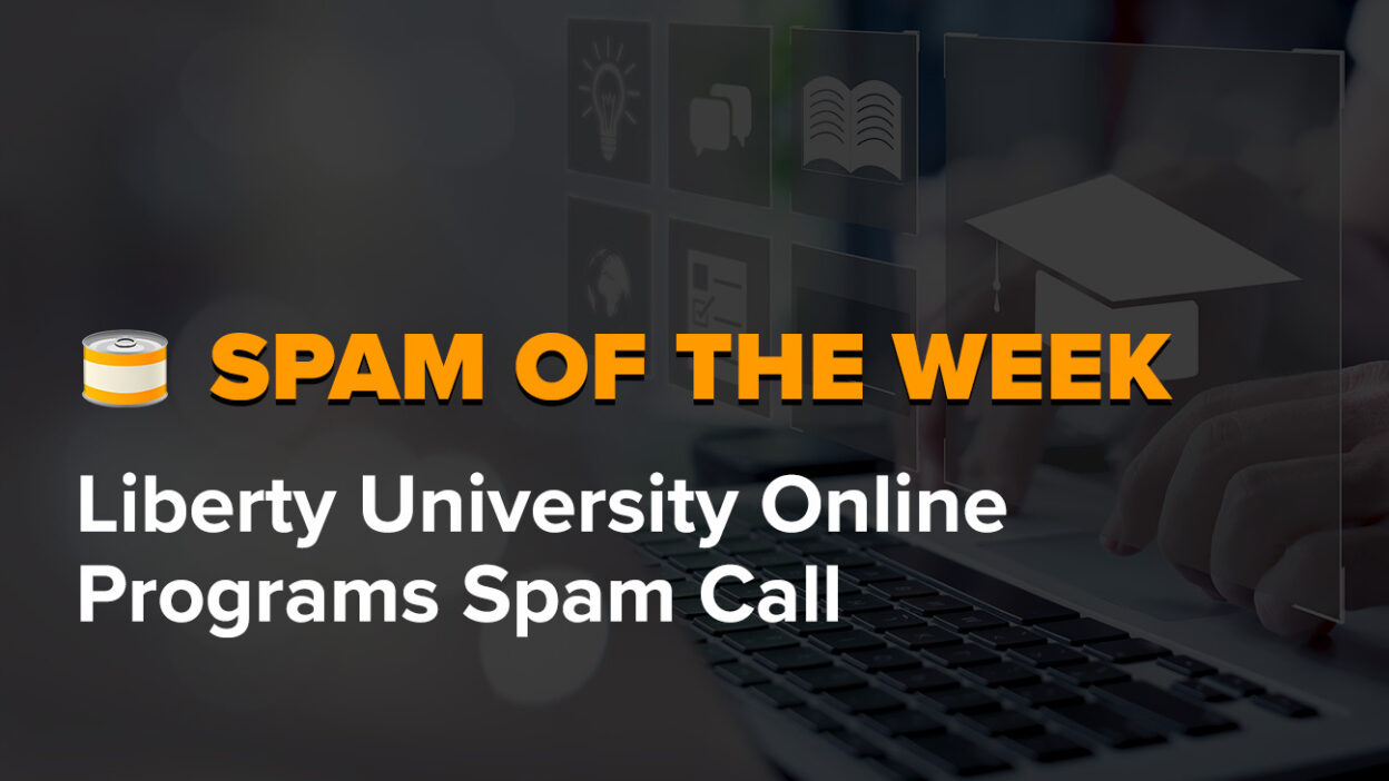 Spam Call of the Week: Liberty University Online Programs Spam Call ...