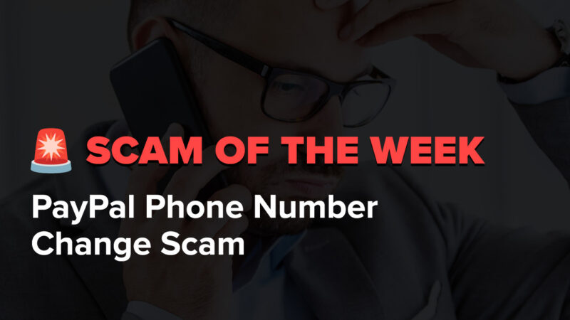 Scam Call of the Week: PayPal Phone Number Change Scam - YouMail Blog