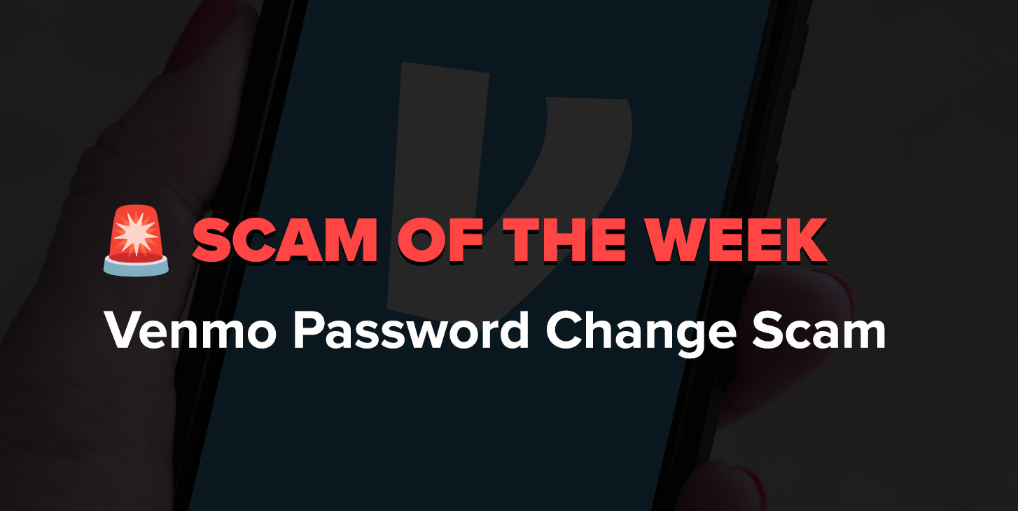 Scam Call of the Week: Venmo Password Change Scam - YouMail Blog