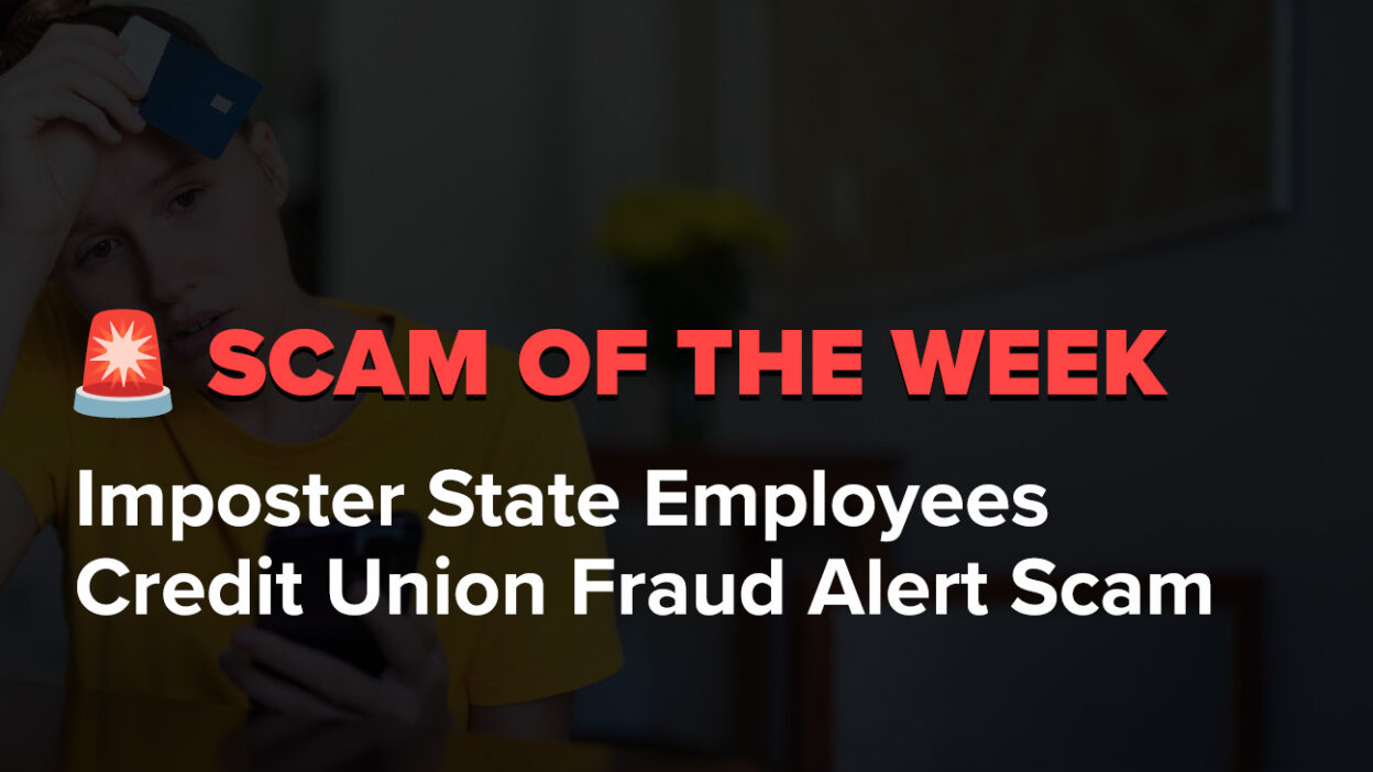 Scam Call of the Week: Imposter State Employees Credit Union Fraud ...