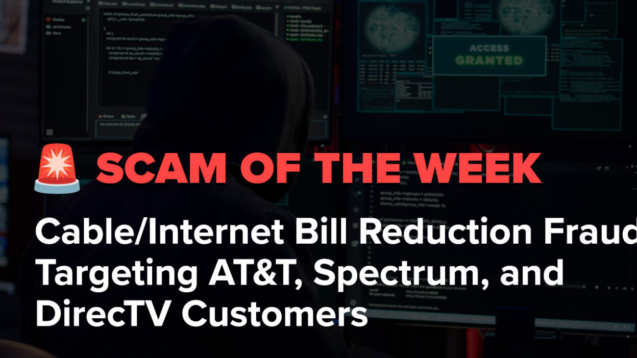 Scam Call of the Week: Cable/Internet Bill Reduction Fraud Targeting AT ...
