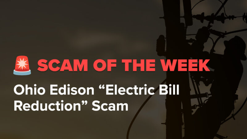 Scam Call of the Week: Ohio Edison “Electric Bill Reduction” Scam ...