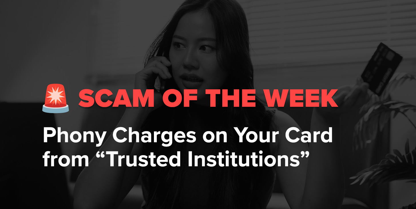 Scam Call of the Week: Phony Charges on Your Card from “Trusted ...