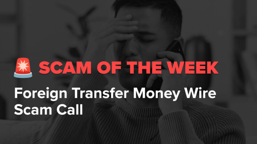 Scam Call of the Week: Foreign Transfer Money Wire Scam Call - YouMail Blog
