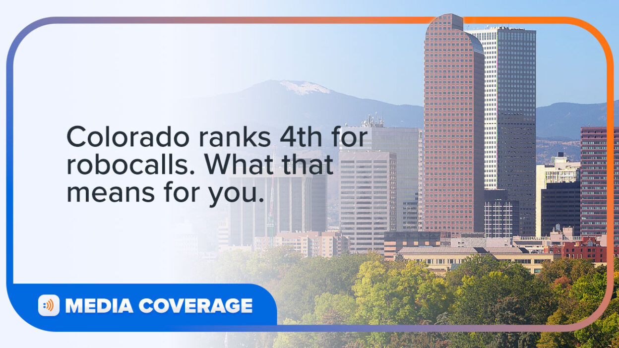 Colorado Ranks 4th for Robocalls. What That Means for You. - YouMail Blog